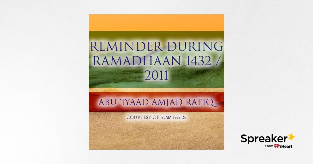 Reminder During Ramadhaan in Middlesbrough- Abu 'Iyaad Amjad Rafiq