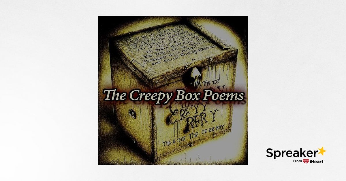 The Creepy Box Poems