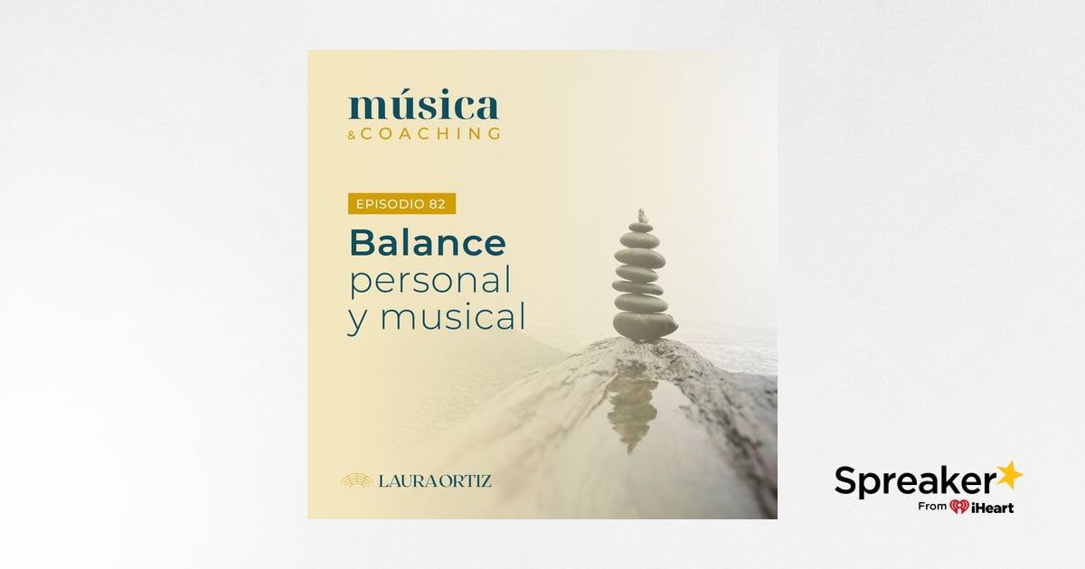 82. Balance personal y musical
