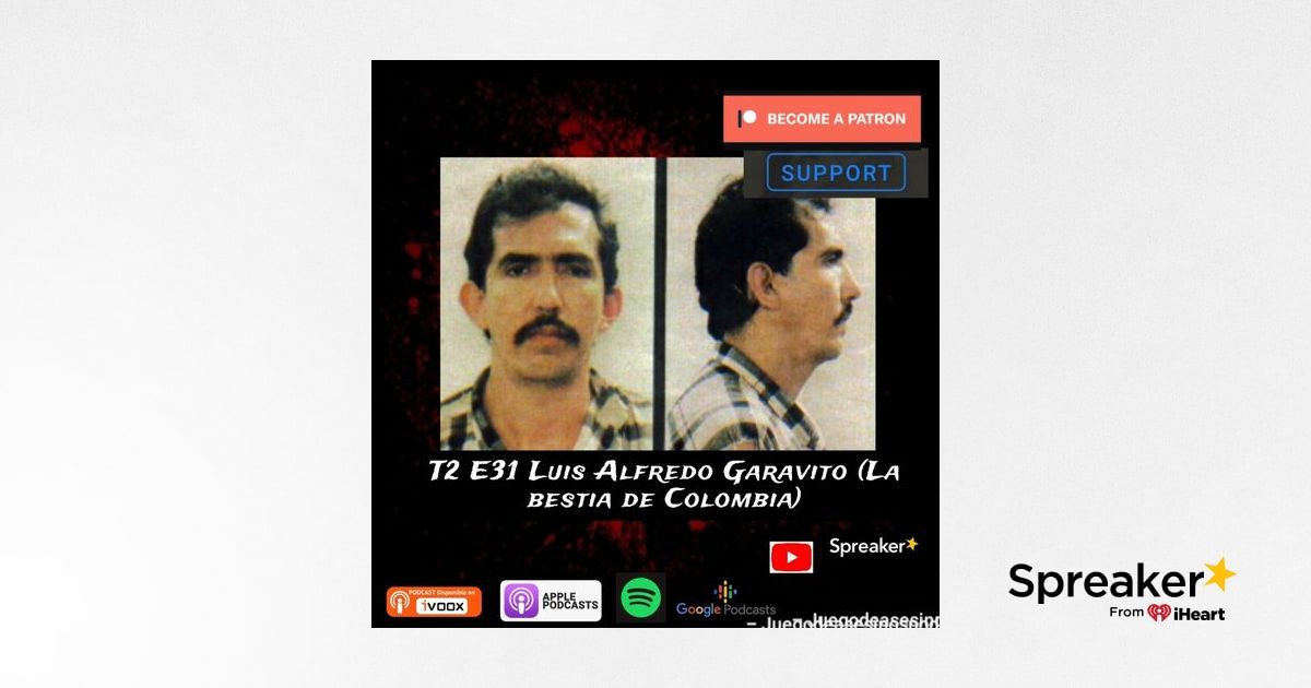 T2 E31 Luis Alfredo Garavito (La bestia de Colombia)