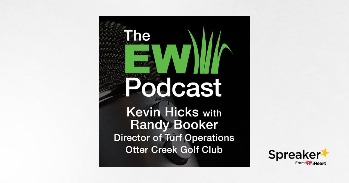 EW Podcast - Kevin Hicks with Randy Booker
