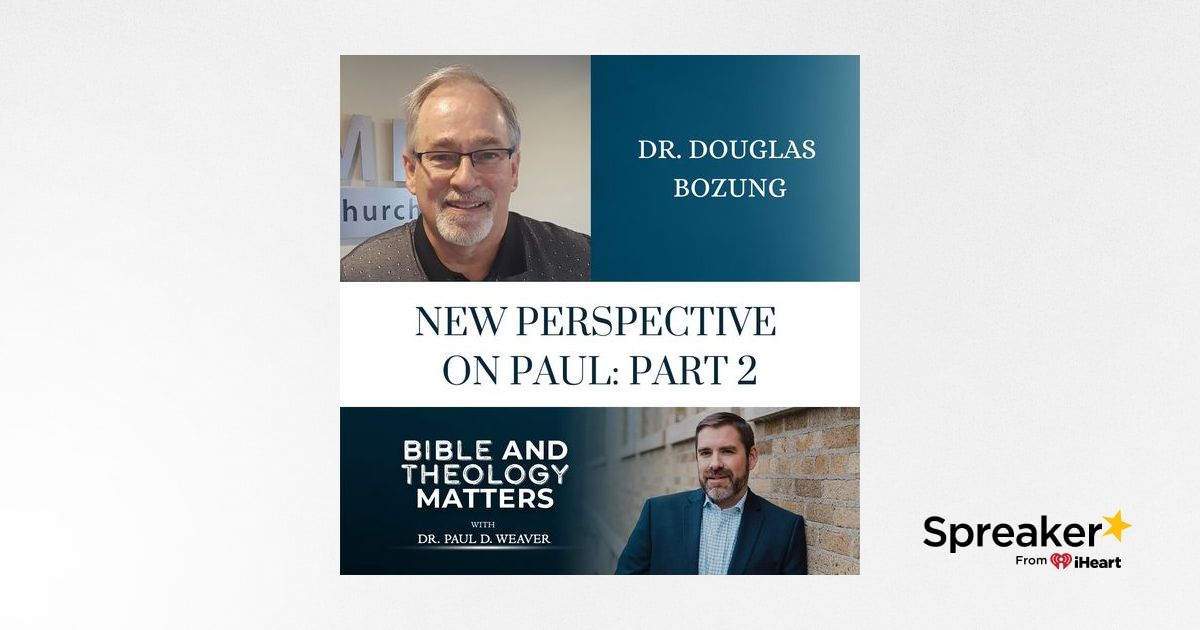 BTM 38 - New Perspective on Paul: Part 2