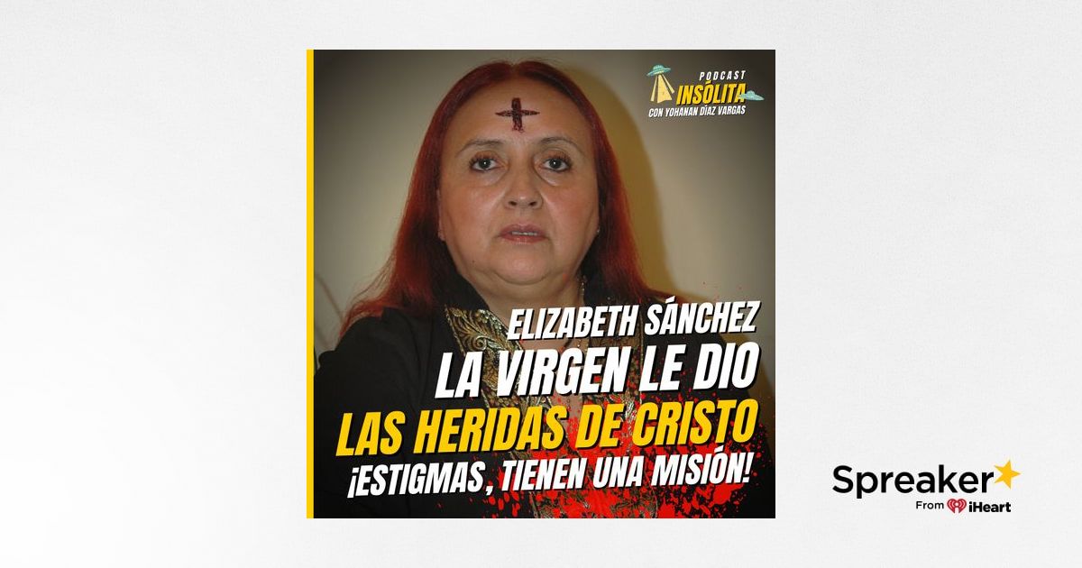 Ep. 57 - VIRGEN MARÍA dio las heridas de Cristo en la Cruz a una ...