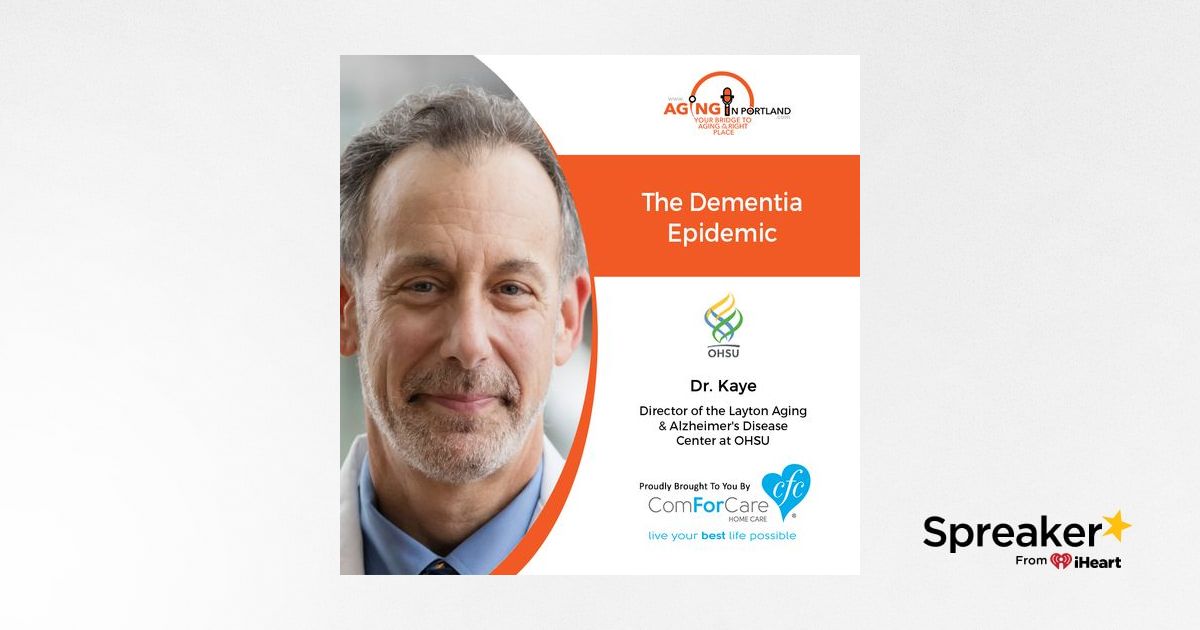 9/30/20: Dr. Jeffrey Kaye from Oregon Health & Science University | The ...