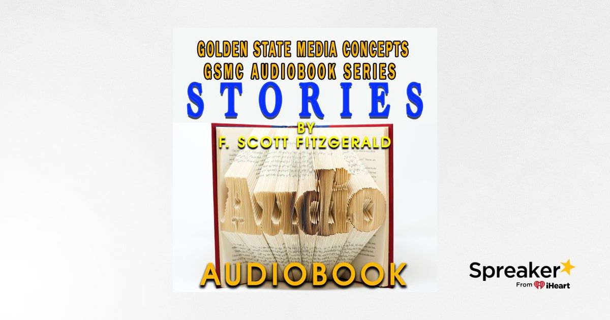 GSMC Audiobook Series: Stories by F. Scott Fitzgerald Episode 37: The ...