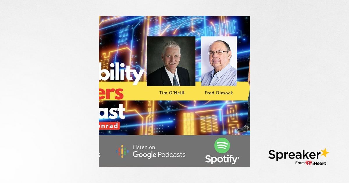 Episode 64: A Conservation with Tim O'Neill and Fred Dimock about ...