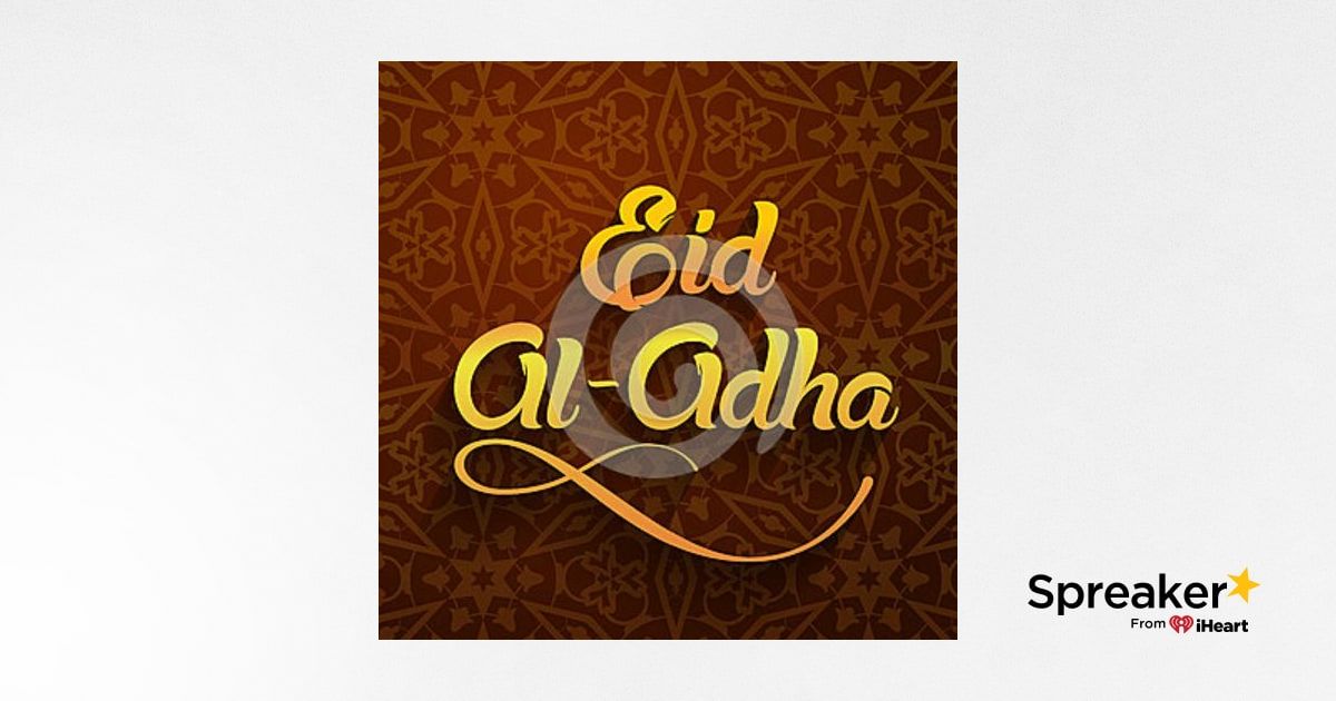 Celebrating the Day of Eid Al-Adha | Abu 'Atiyah Mahmood bin Muhammad