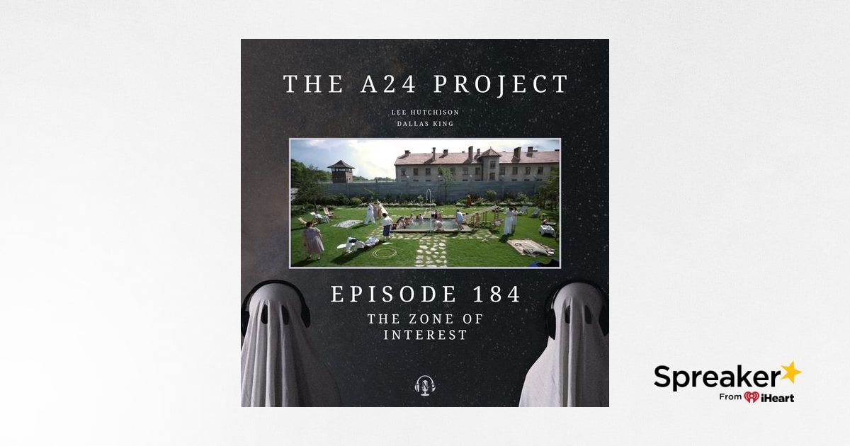 184 - The Zone of Interest
