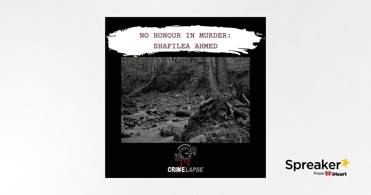 No Honour in Murder: Shafilea Ahmed