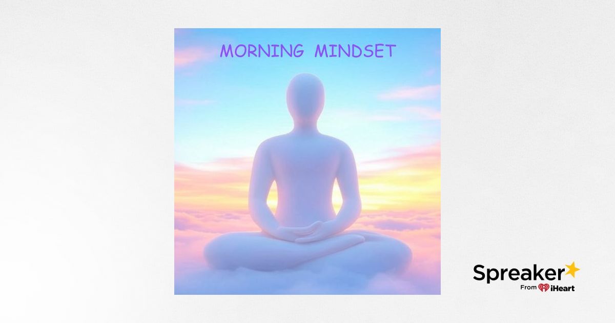 Morning Mindset | Daily Affirmations, Positive Start