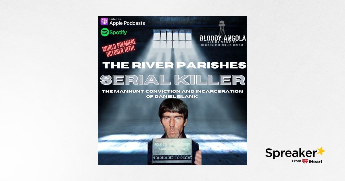 River Parishes Serial Killer | The Hunt For Daniel Blank