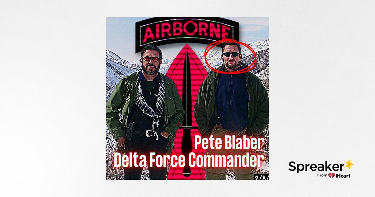 Delta Force Commander | Pete Blaber | Ep. 243