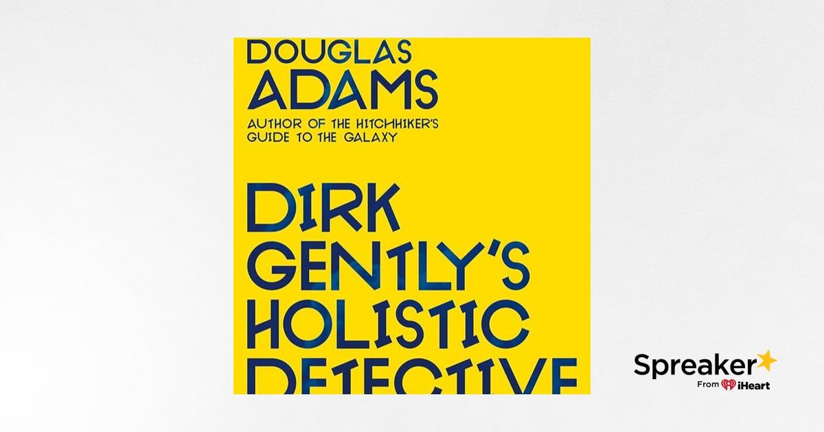 Dirk Gently: Agencia de investigaciones holísticas - Douglas Adams