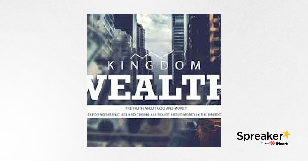 Creating Kingdom Wealth 2