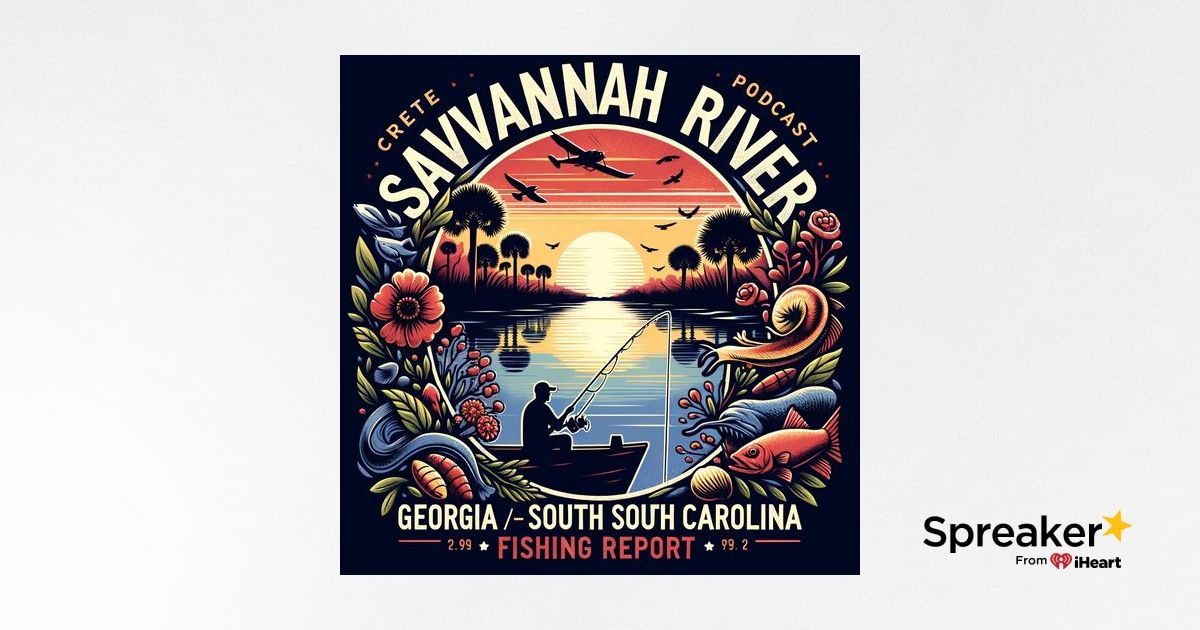 Savannah River Fishing Report February 2025 - Bass, Crappie & Stripers ...