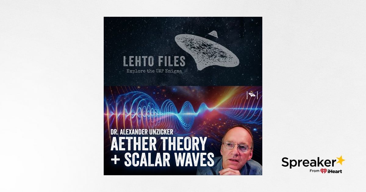 Aether Theory & Scalar Waves: Rethinking Physics with Dr. Alexander Unzicker