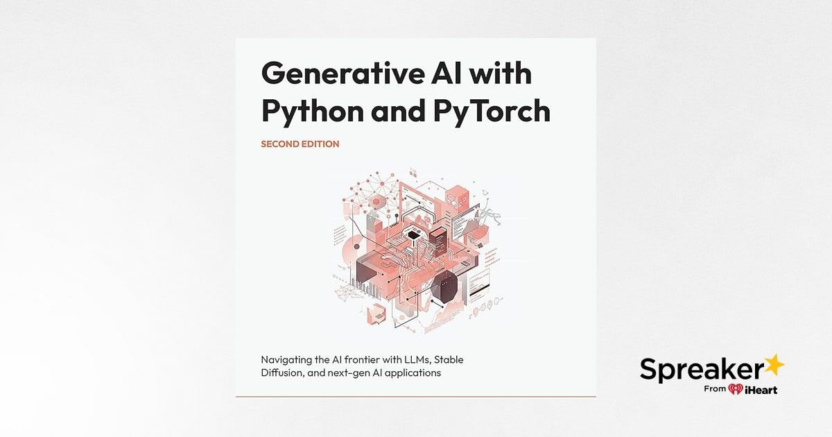 Generative AI with Python and PyTorch: Navigating the AI frontier with LLMs, Stable Diffusion ...