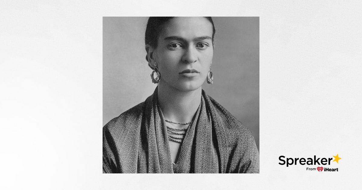 Frida Kahlo - Audio Biography