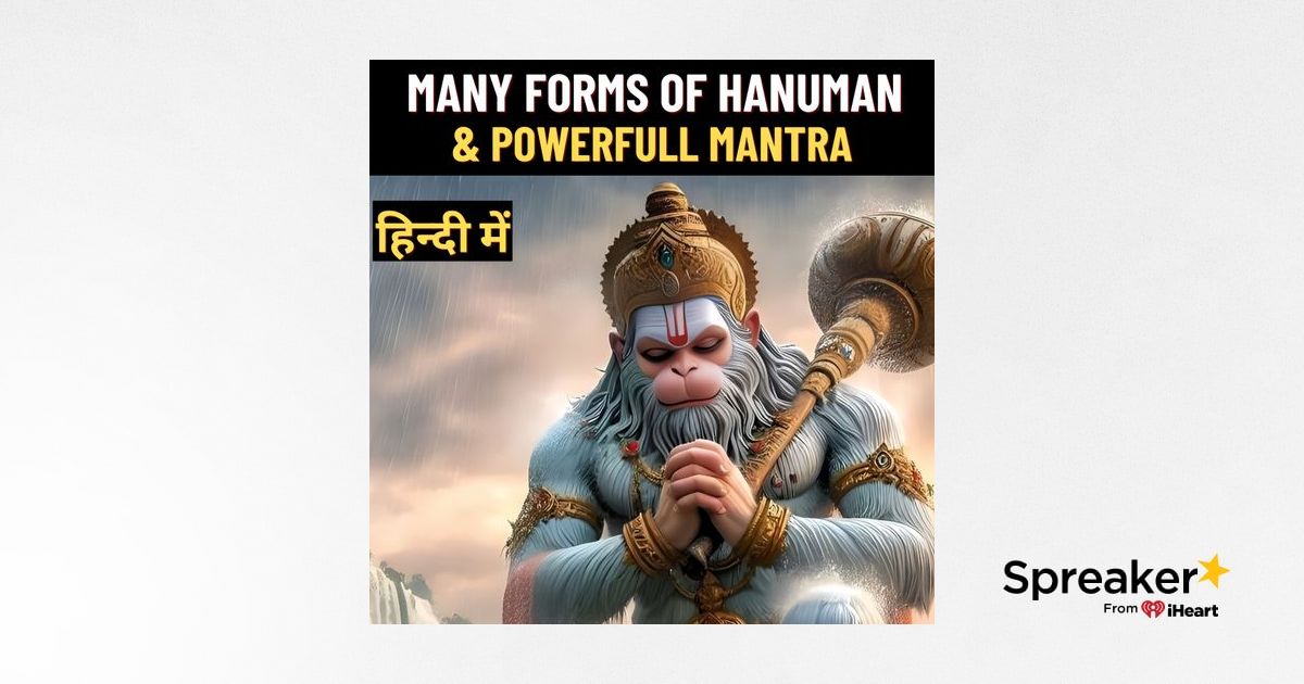 Exploring the Many Forms of Hanuman Ji & Powerful Mantra