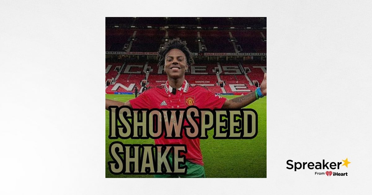 IShowSpeed - Shake