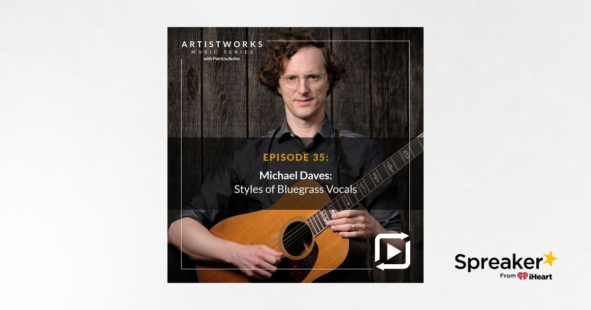 Styles of Bluegrass Vocals: Michael Daves