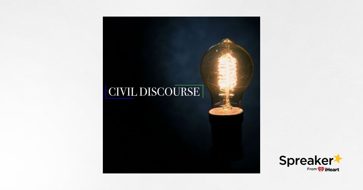 Civil Discourse hosted by Todd Furniss