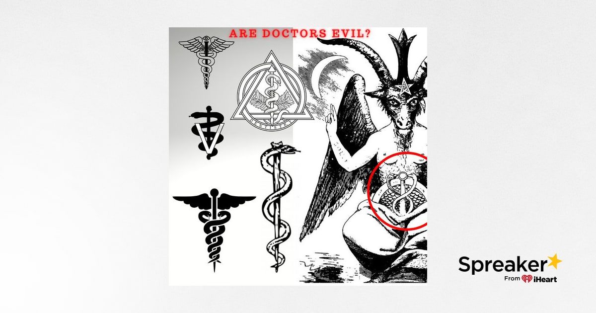 Episode 78- Are Doctors Evil?