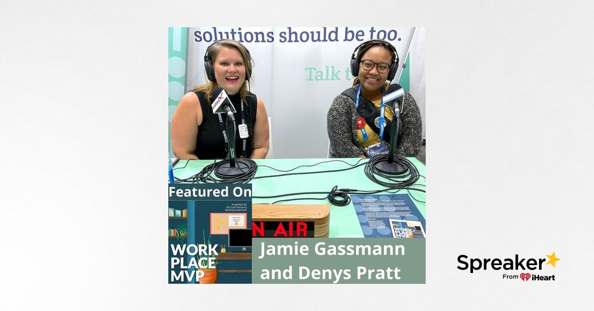 Workplace MVP LIVE from SHRM 2022: Denys Pratt, David Raines Community Health Centers