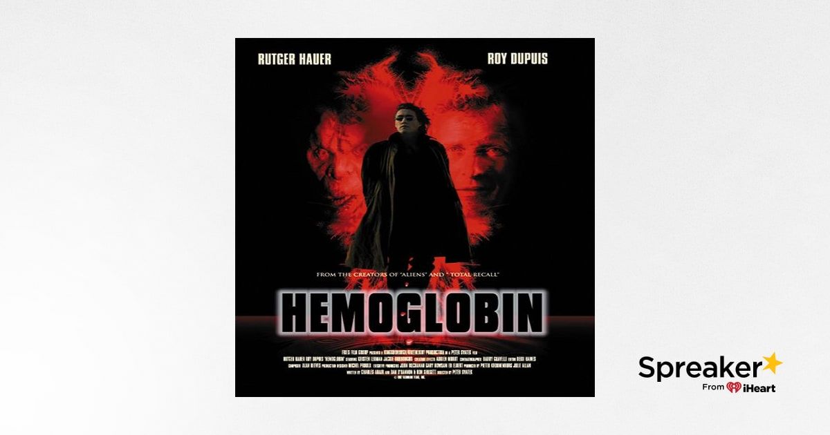 Hemoglobin (AKA Bleeders)