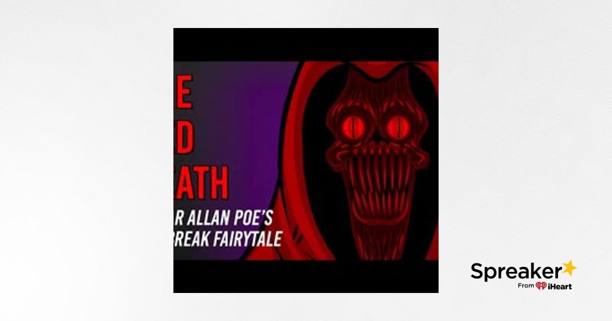 The Red Death, Edgar Allan Poe's Dark Fable Re-told - Scary Story Time ...