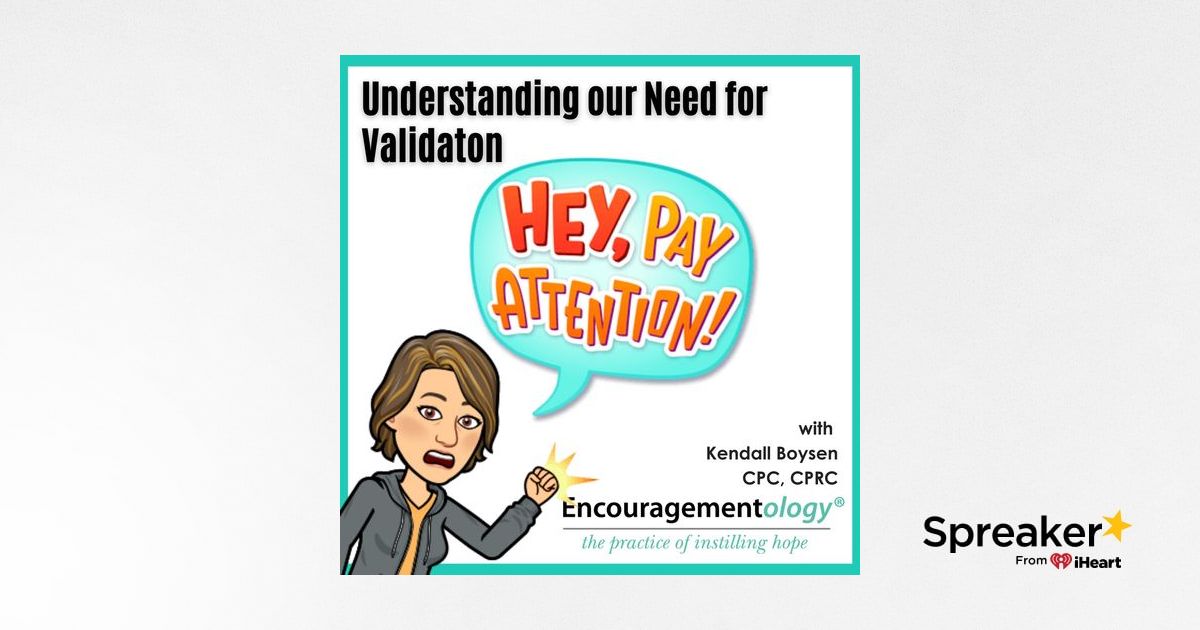 Understanding our Need for Validation
