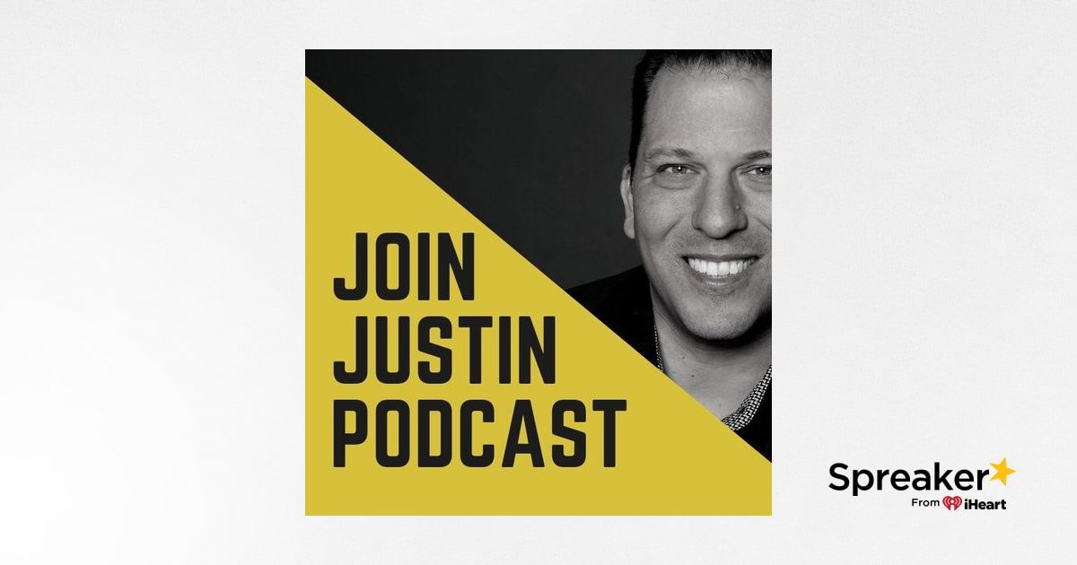Join Justin Podcast