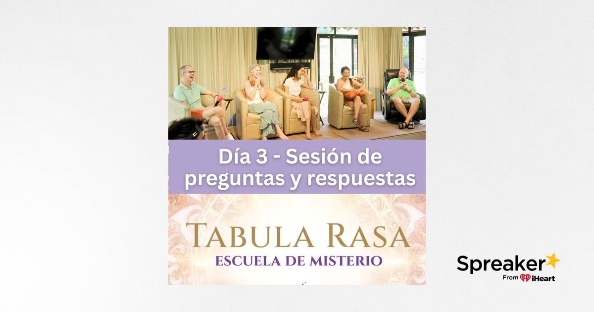Día 3 - Sesión de preguntas y respuestas - Escuela de Misterio Tabula Rasa 2025 con David ...