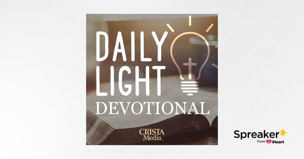 11/22/24 - Daily Light Morning Bible Reading