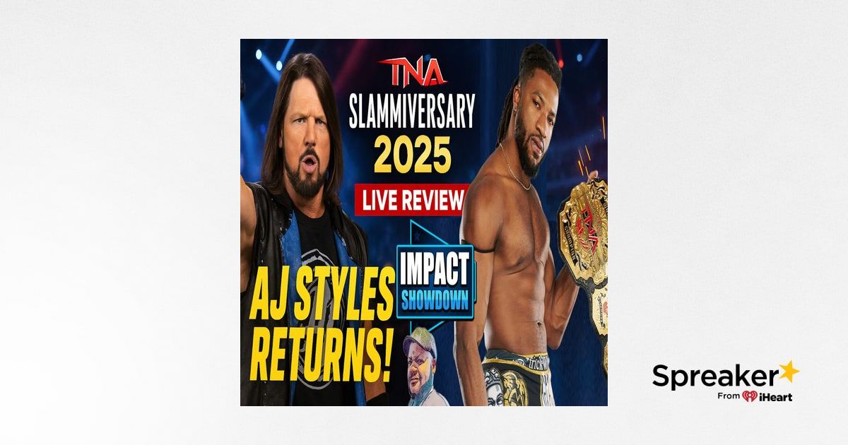 AJ Styles Returns! TNA Fans in Uproar! TNA Slammiversary 2025 Post Show ...