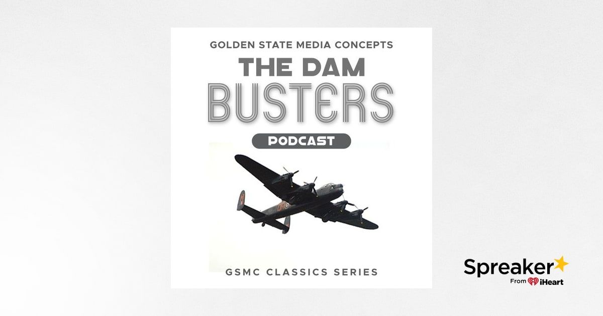 GSMC Classics: The Dam Busters