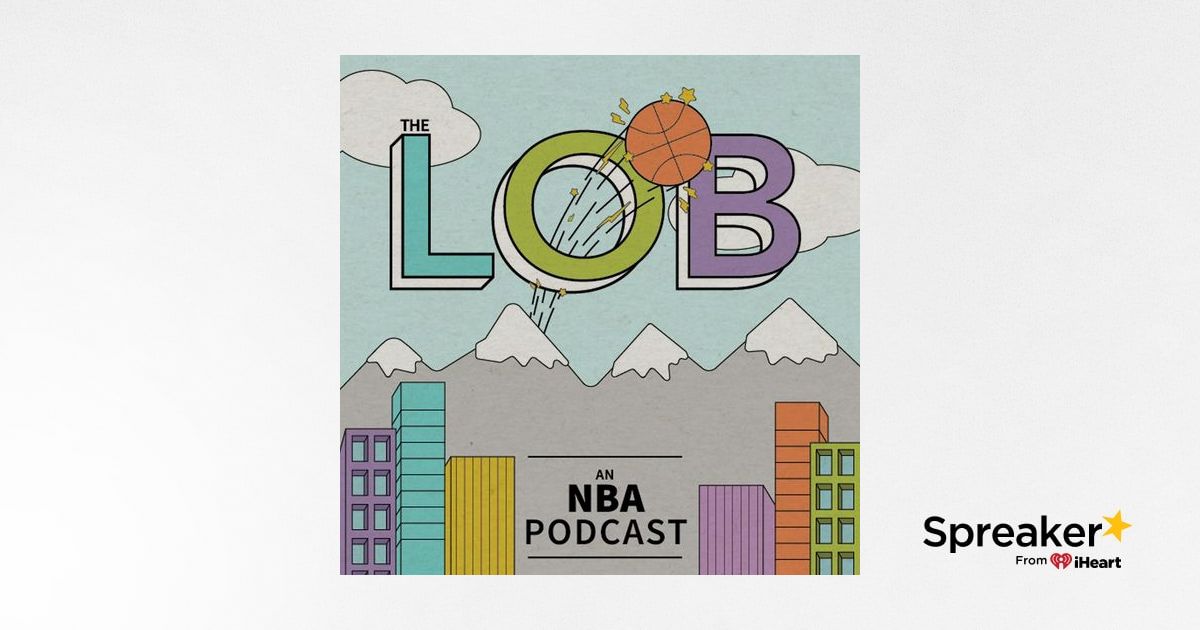 The LOB: an NBA podcast