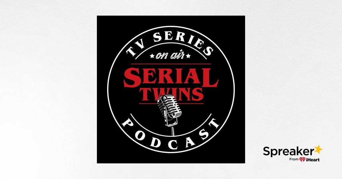 Serial Twins Podcast