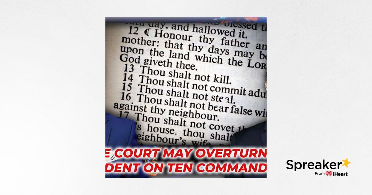 Supreme Court May Overturn 45-Year Precedent on Ten Commandments
