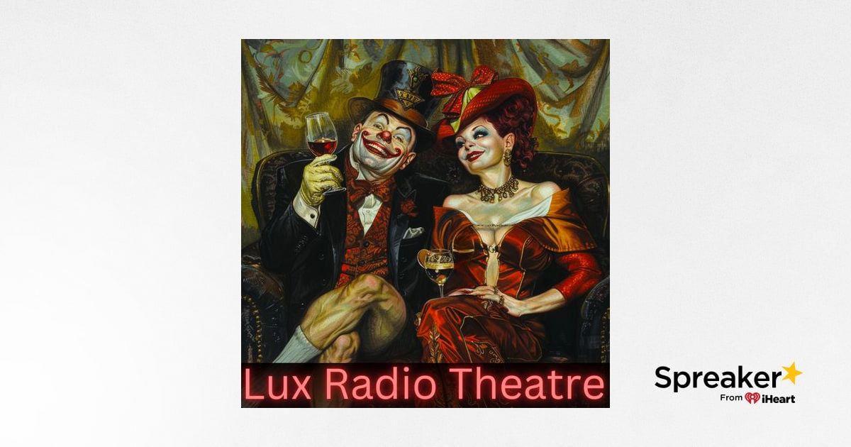 Lux Radio Theatre - Alias Jimmy Valentine
