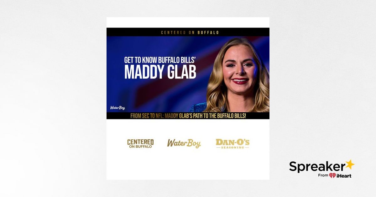 Bills Sideline Reporter Maddy Glab Shares Her NFL Story!
