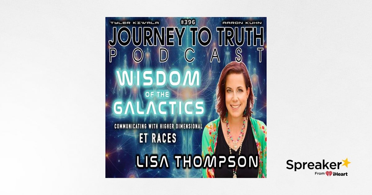 EP 396 | LIVE w/ Lisa Thompson | Wisdom of the Galactics ...
