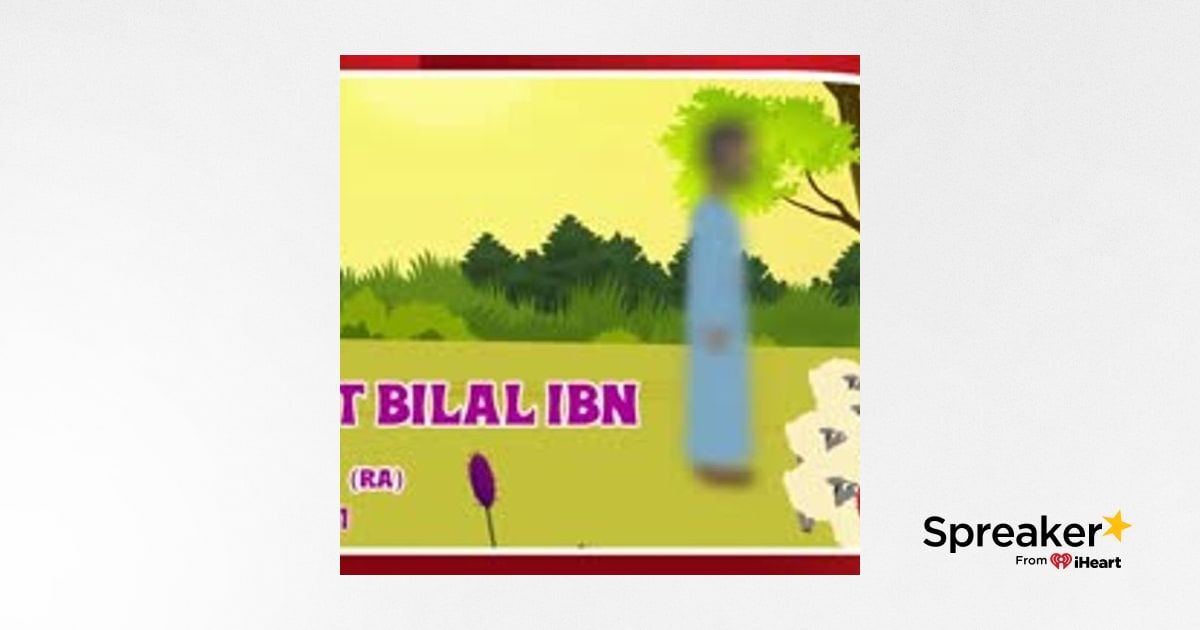 Sahaba Stories - Companions Of The Prophet Hazrat Bilal Ibn Rabah (RA ...