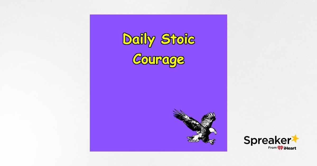 Daily Courage | Stoic Power for Small Wins
