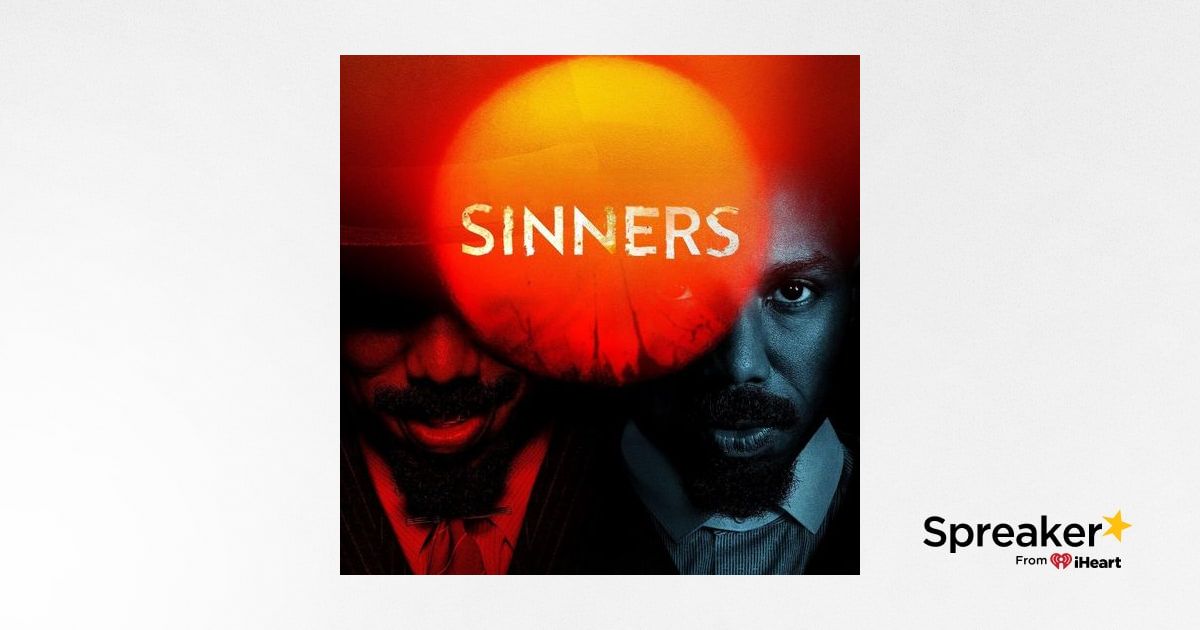 Episode 267- Sinners Movie Review