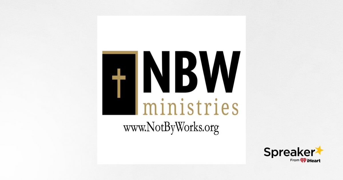 Not By Works Ministries