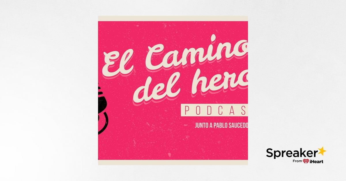 EL CAMINO DEL HEROE PODCAST