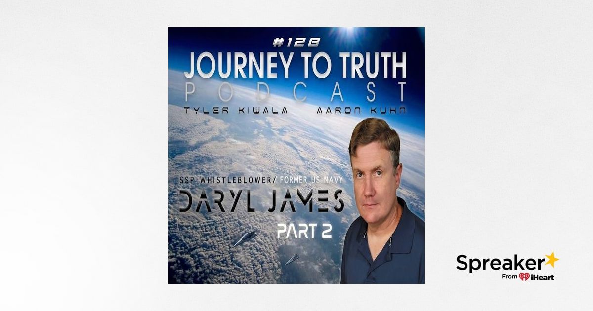 EP 128 - Former US Navy Daryl James - SSP Testimony (PART 2)