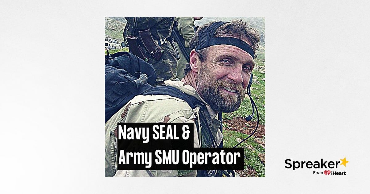 Navy SEAL and Army SMU Operator | Drew Mullins | Ep. 156