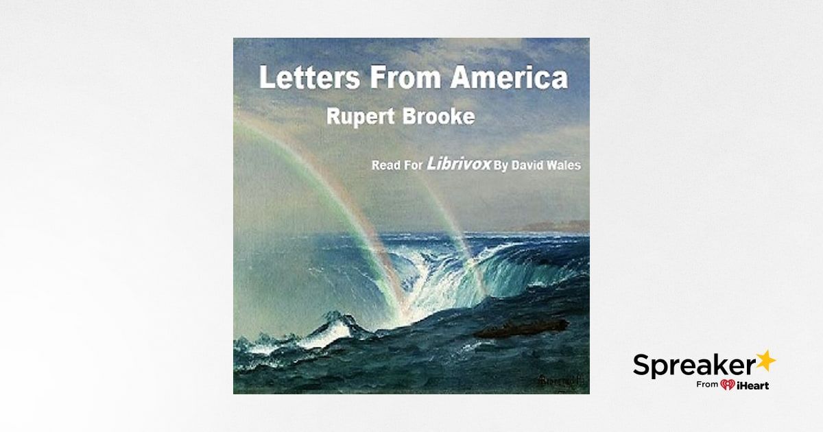 Letters From America by Rupert Brooke (1887 - 1915)